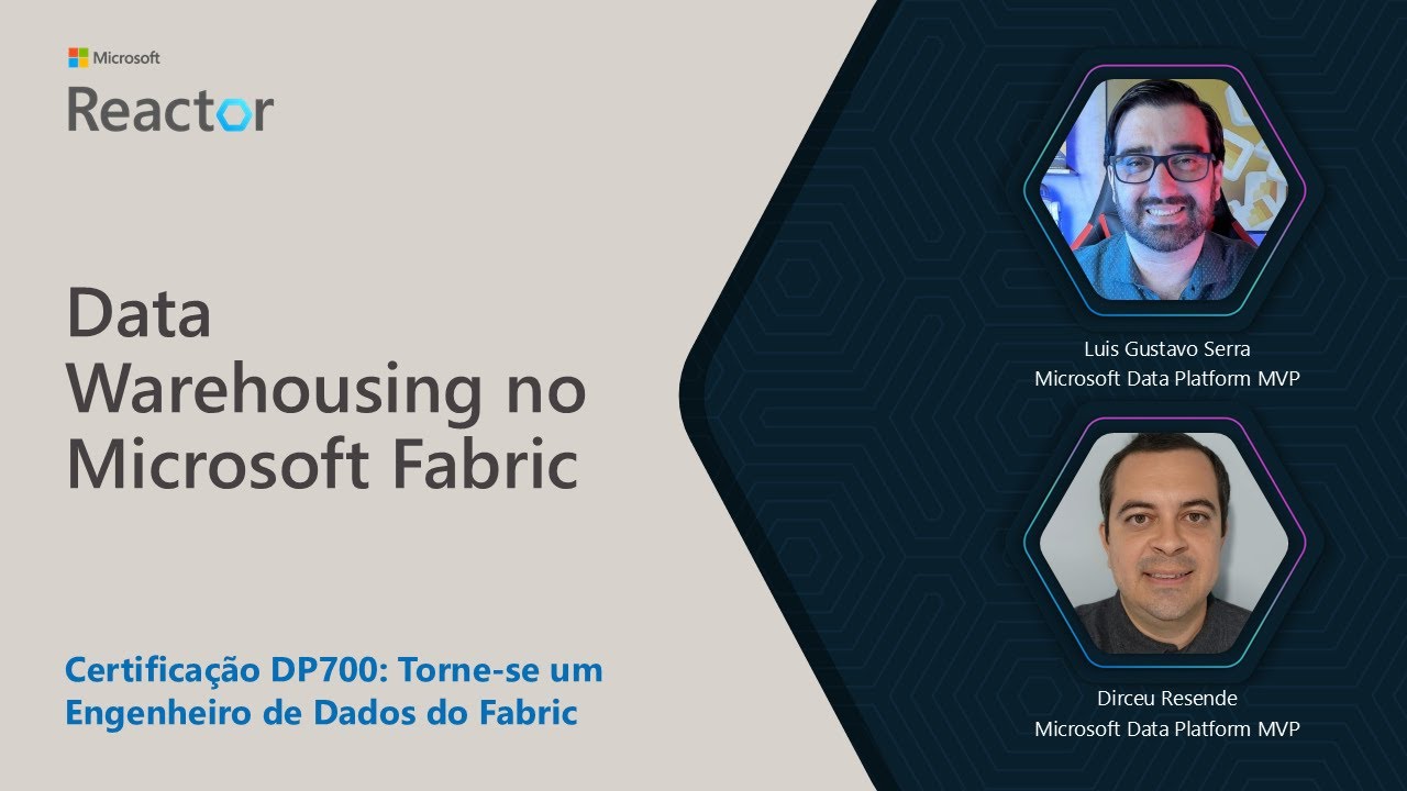 [Live] - Microsoft Reactor - DP-700: Data Warehousing no Microsoft ...